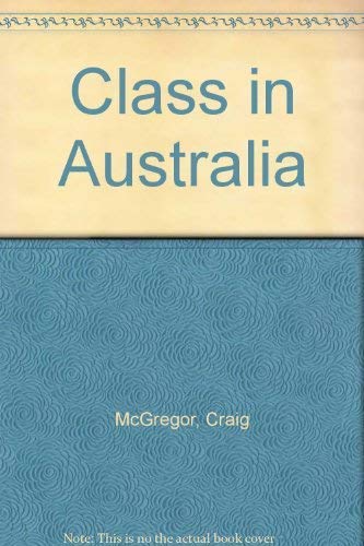 Class in Australia: McGregor, Craig: 9780141004570: Amazon.com: Books
