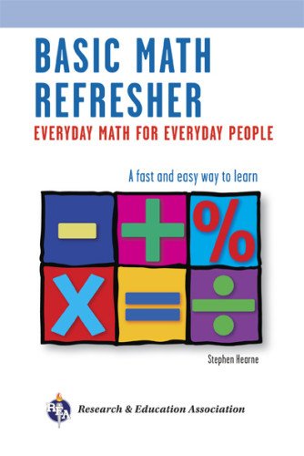 Basic Math Refresher, 2nd Ed.: Everyday Math for Everyday People ...