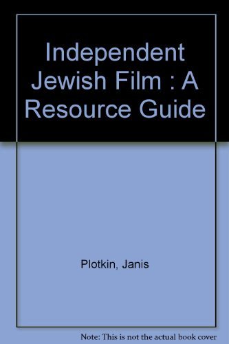 Independent Jewish Film : A Resource Guide: Plotkin, Janis, Ball, Sam ...
