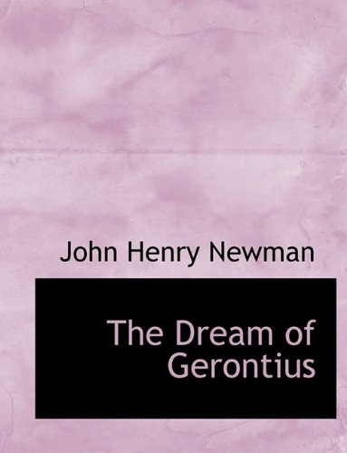 The Dream of Gerontius: Newman, John Henry: 9781115197281: Amazon.com ...