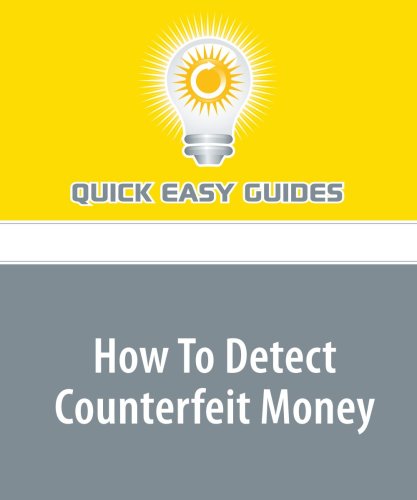 How To Detect Counterfeit Money: Fake Money Can Run You Out of Business ...