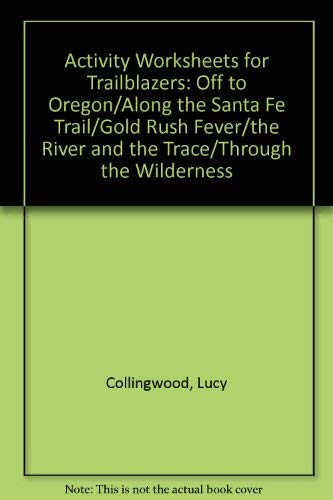 Activity Worksheets for Trailblazers: Off to Oregon/Along the Santa Fe ...