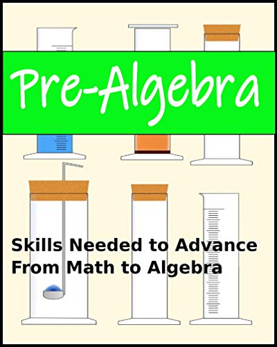 Pre-Algebra: Skills Needed to Advance From Math to ALgebra , Bucaro ...
