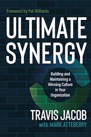 Ultimate Synergy: Building and Maintaining a Winning Culture in Your ...