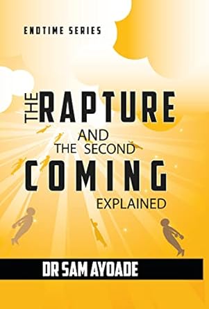 The Rapture and the Second Coming Explained : Endtime Series (End Time ...