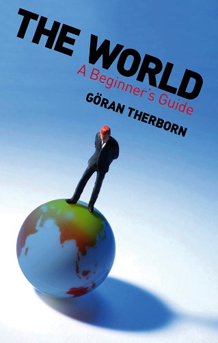 The World: A Beginner's Guide - Kindle edition by Therborn, Göran ...