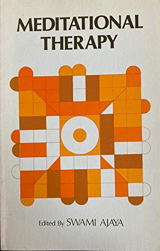 Meditational therapy: Swami Ajaya: 9780893890322: Amazon.com: Books
