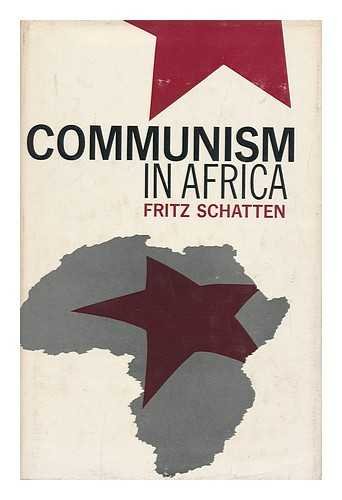 Communism in Africa.: schatten, fritz: Amazon.com: Books