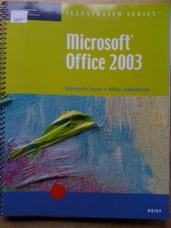 Microsoft Office 2003-Illustrated Brief: Hunt, Marjorie S., Halvorson ...