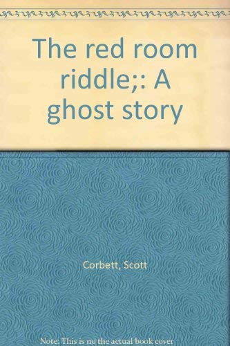 The red room riddle;: A ghost story: corbett, scott: 9780440475248 ...