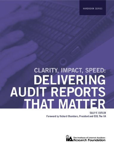 Clarity-Impact-Speed: Delivering Audit Reports That Matter: Sally F ...