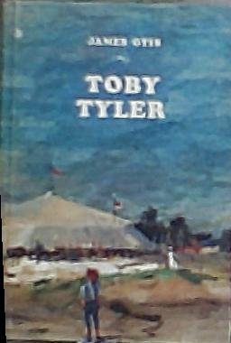 Toby Tyler: Otis, James, Illustrated: Amazon.com: Books