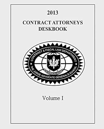 Contract Attorneys Deskbook, 2013, Volume I: Volume Ib - Chapters 11 ...