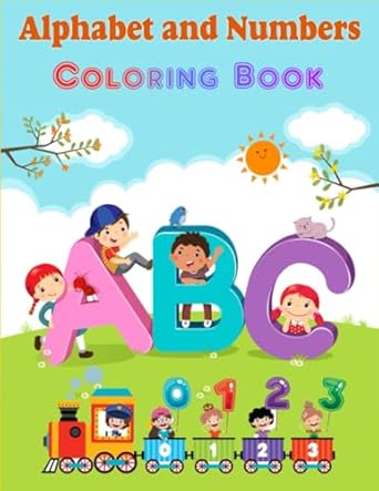 Alphabet and Number Coloring Book: Amazing fun coloring pages to color ...