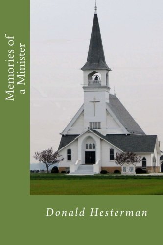 Memories of a Minister: Donald Hesterman: Baird, William: 9781542652544 ...