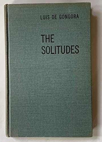 The Solitudes, Bilingual Edition: Luis De Gongora Y Argote, William ...
