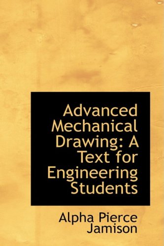 Buy Advanced Mechanical Drawing: A Text for Engineering Students Book ...