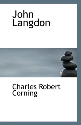 John Langdon: Corning, Charles Robert: 9781113341143: Amazon.com: Books