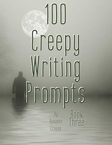 Amazon.com: 100 Creepy Writing Prompts: Writing Prompts To Help Your ...