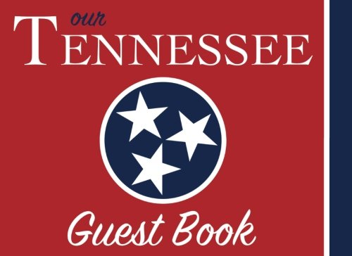 Our Tennessee Guest Book: 100 pages, 8.25 x 6 in., matte cover. For ...