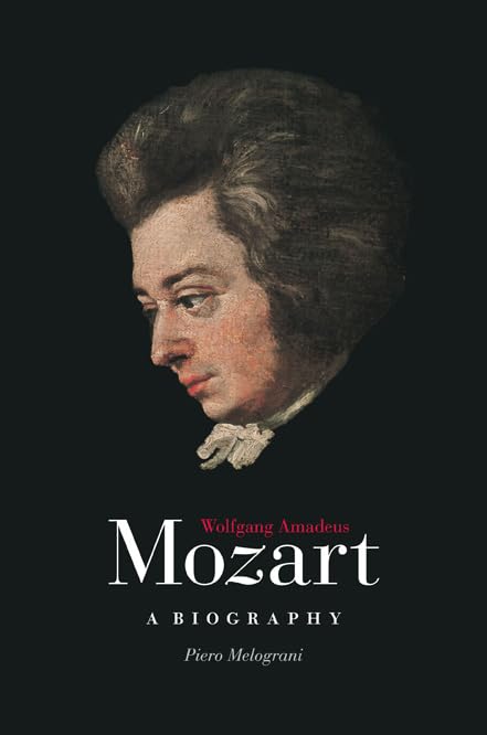 Wolfgang Amadeus Mozart: A Biography: Melograni, Piero, Cochrane, Lydia ...