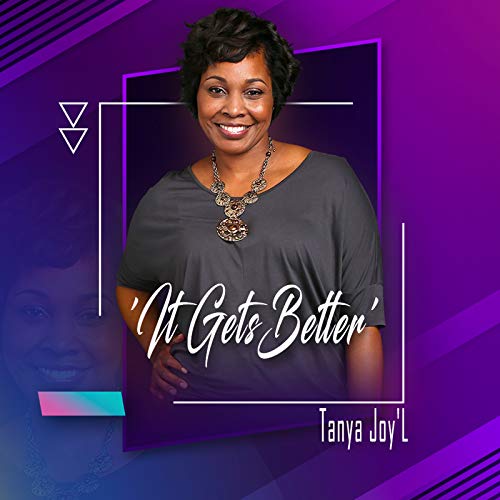 It Gets Better de Tanya Joy'L en Amazon Music Unlimited