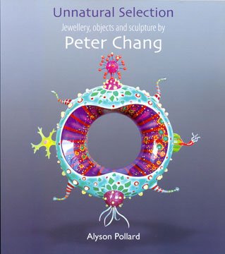 Buy Unnatural Selection: Jewellery, Objects and Sculpture by Peter ...