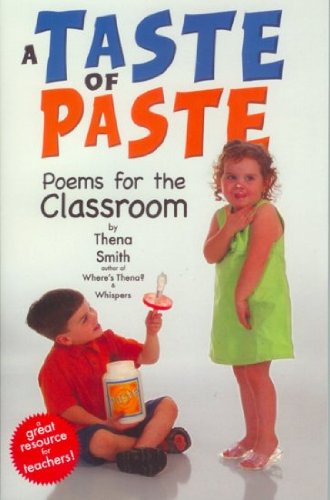 A Taste of Paste: Poems for the Classroom: Smith, Thena: 9780976192527 ...