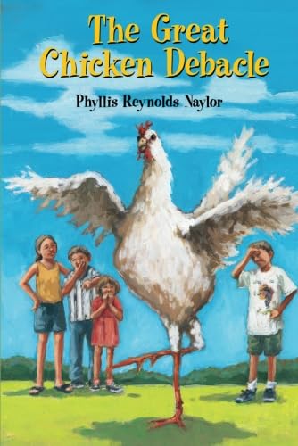 The Great Chicken Debacle: Reynolds Naylor, Phyllis: 9780761451488 ...