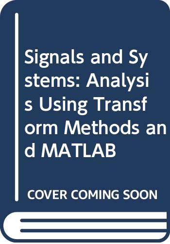 Signals And Systems Analysis Using Transform Methods And Matlab Michael J Roberts