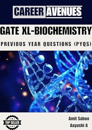 GATE Life Science - Biochemistry Previous Year Questions (PYQs) : Amit ...