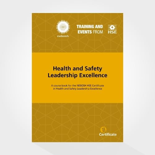 Health and Safety Leadership Excellence: Amazon.co.uk: NEBOSH-HSE ...