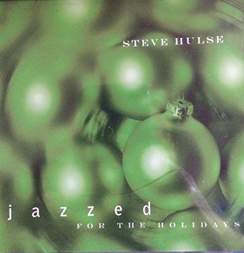 Steve Hulse - Jazzed For The Holidays - Amazon.com Music