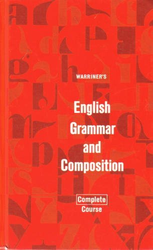 Warriner's English Grammar and Composition: Complete Course: John E ...