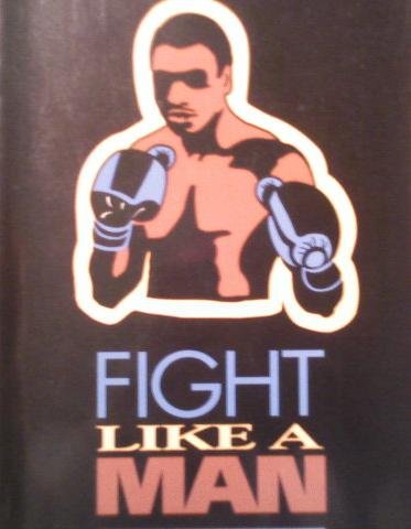 Fight Like a Man: The Dynamics of Masculine Spiritual Warfare: Jr ...