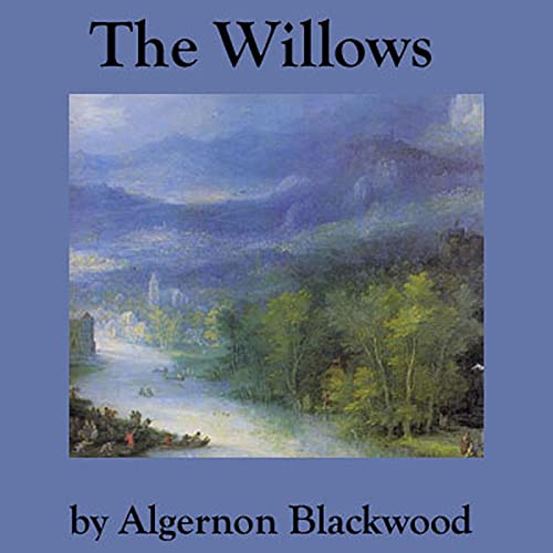 Amazon.com: The Willows (Audible Audio Edition): Algernon Blackwood ...