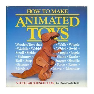 How To Make Animated Toys: Amazon.co.uk: Wakefield, David ...