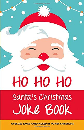 Ho Ho Ho! Santa's Christmas Joke Book: Claus, Santa: 9781916407619 ...
