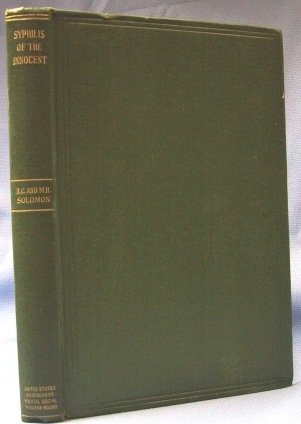 SYPHILIS OF THE INNOCENT (1922) A Study of the Social Effects of ...