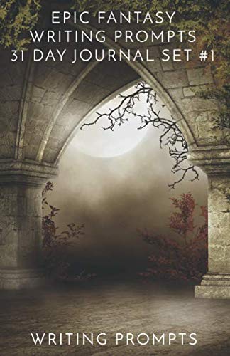 Epic Fantasy Writing Prompts 31 Day Journal Set #1: Kickstart Your ...