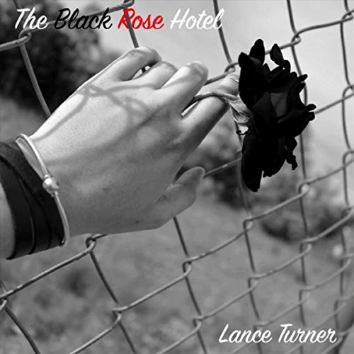 Play The Black Rose Hotel by Lance Turner on Amazon Music