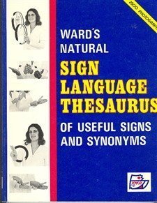 Ward's Natural Sign Language Thesaurus of Useful Signs and Synonyms ...