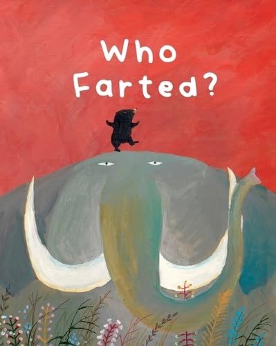 The Smelly Book: Who Farted?: Ruping, Gong, Zumin, Wang, Ying, Wang ...