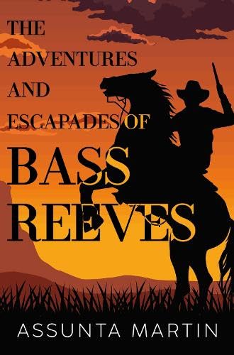 Buy The Adventures and Escapades of Bass Reeves Book Online at Low ...