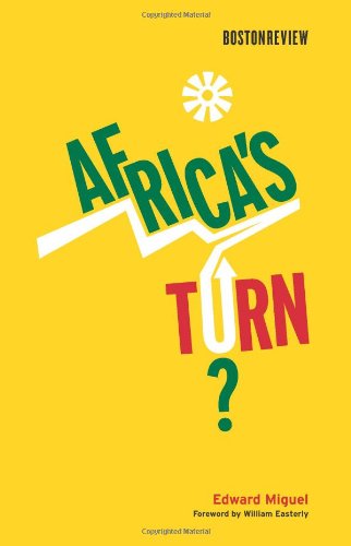 Africa's Turn? (Boston Review Books): Miguel, Edward, Easterly ...