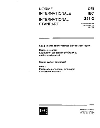 IEC 60268-2 Ed. 2.0 b:1987, Sound system equipment. Part 2: Explanation ...