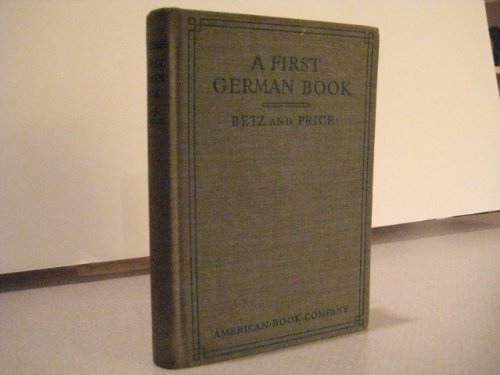 A First German Book: Betz and Price: Amazon.com: Books