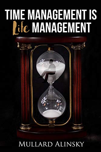 Time Management is Life Management: How to Be Mindful Enough for ...