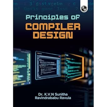 Buy PW Principles of Compiler Design By Dr. K.V.N Sunitha & Ravindrababu Ravula For GATE and ...
