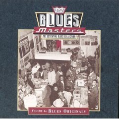 Blues Originals - Blues Masters the Essential Blues Collection Volume 6 ...